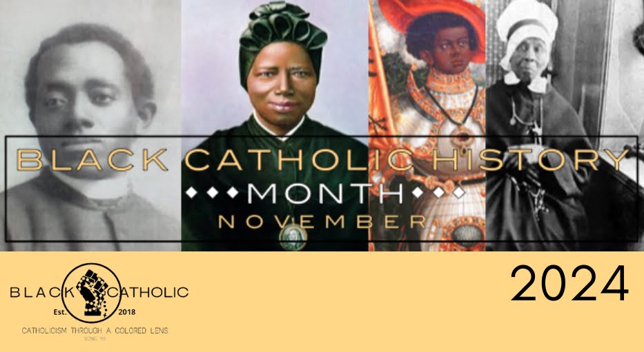 Happy Black Catholic History Month 2024! – BLACKCATHOLIC